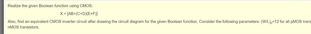 Solved Realize the given Boolean function using CMOS: X = | Chegg.com