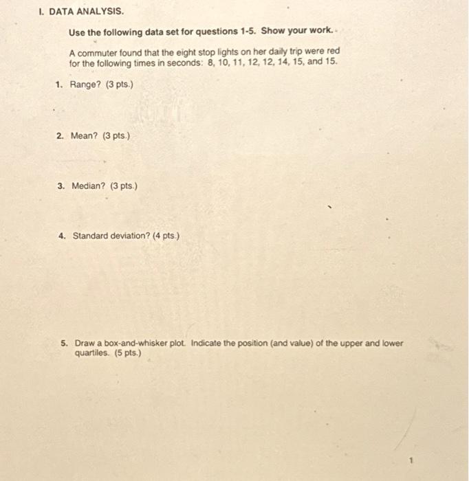 Solved I. DATA ANALYSIS. Use the following data set for | Chegg.com