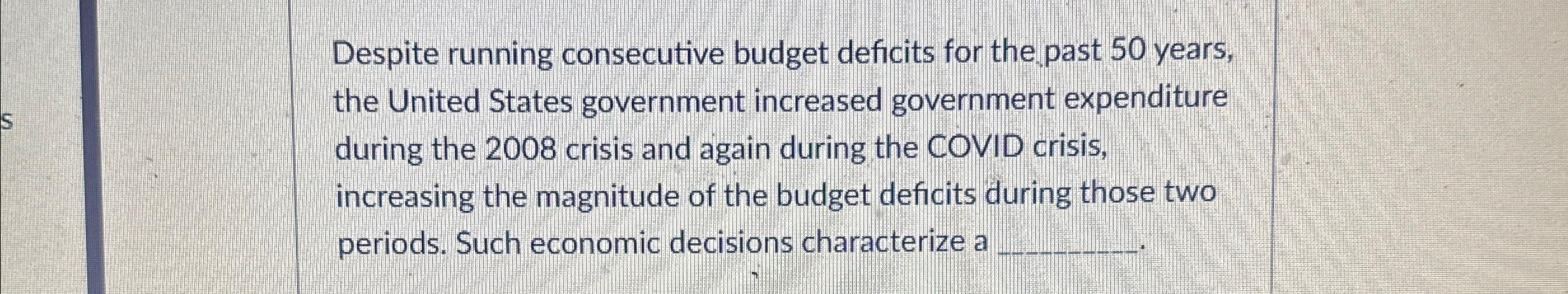 Solved Despite running consecutive budget deficits for the | Chegg.com