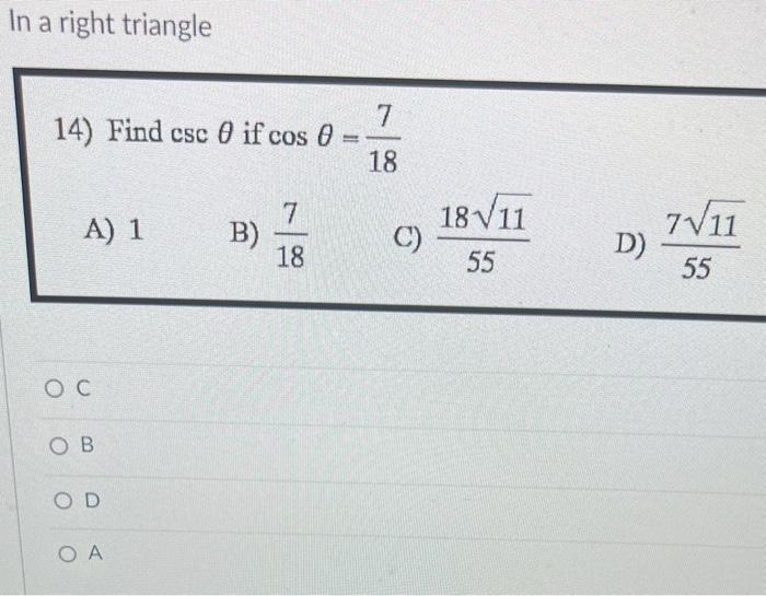 Solved In a right triangle 14) Find cscθ if cosθ=187 A) 1 B) | Chegg.com