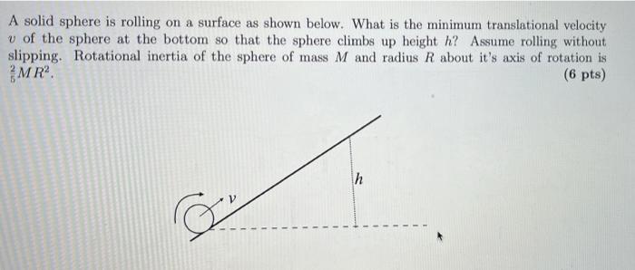 Solved A solid sphere is rolling on a surface as shown | Chegg.com