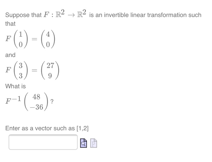 Solved Suppose that F : R2 + R2 is an invertible linear | Chegg.com