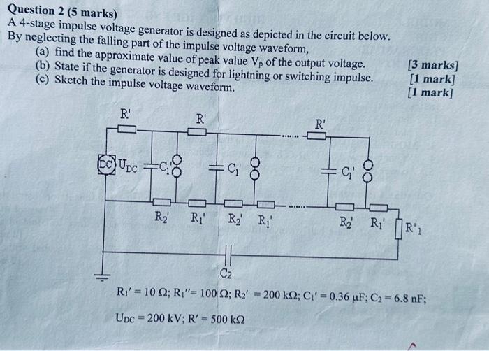Question 2 (5 marks) A 4-stage impulse voltage | Chegg.com