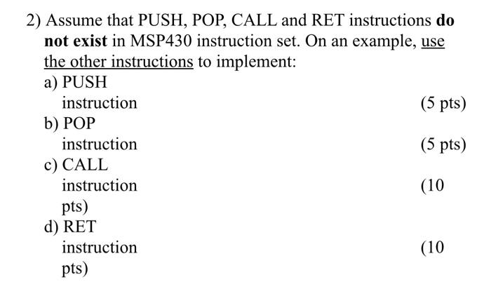 Solved 2) Assume that PUSH, POP, CALL and RET instructions | Chegg.com