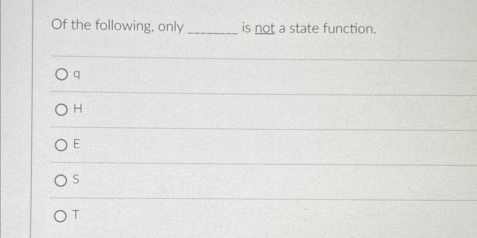 Solved f ﻿the following, only is not a state function.qHEST | Chegg.com