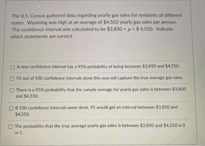 Solved The U.S. Census gathered data regarding yearly gas | Chegg.com