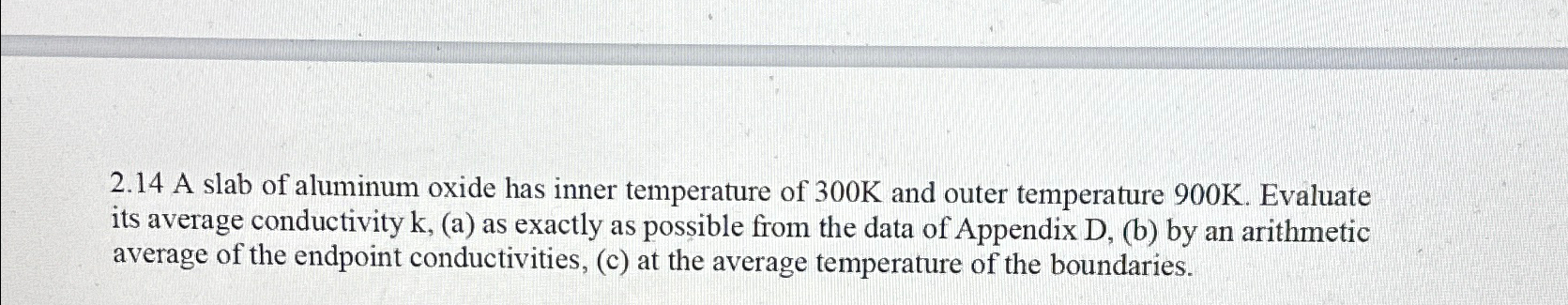 Solved 2.14 ﻿A slab of aluminum oxide has inner temperature | Chegg.com