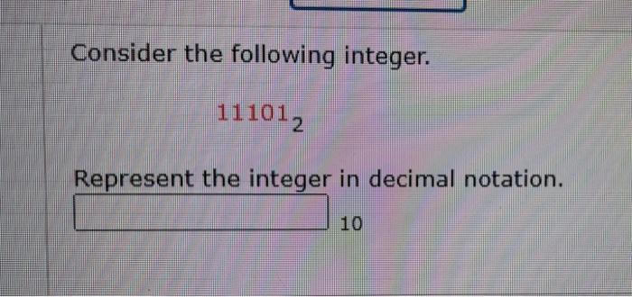 Solved Consider The Following Decimal Integer 1 291