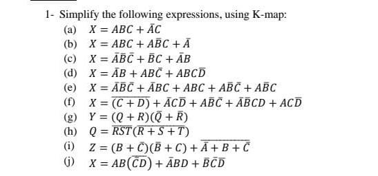 Solved Simplify the following expressions, using K-map: (a) | Chegg.com