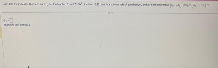 Solved Calculate the indicaled Riemann sum S4 for the | Chegg.com