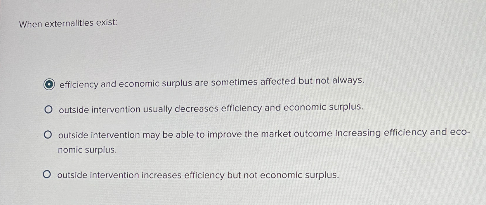 Solved When externalities exist:efficiency and economic | Chegg.com