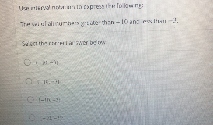Solved Use interval notation to express the following: The | Chegg.com