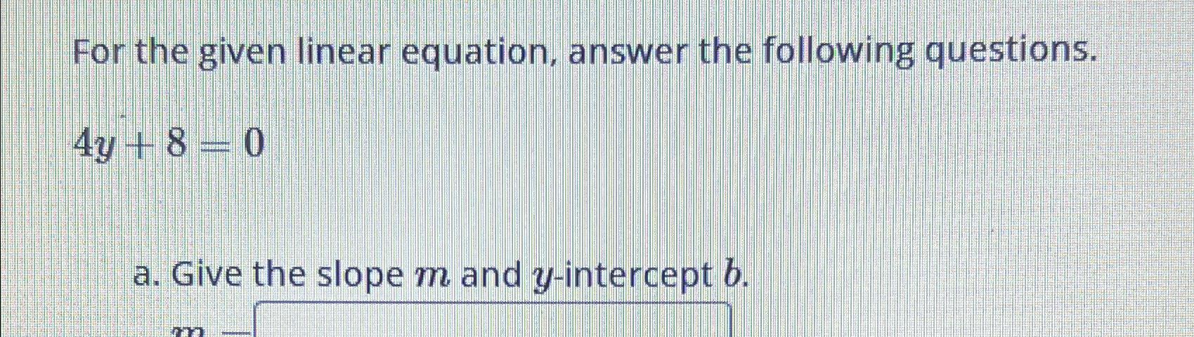 Solved For the given linear equation, answer the following | Chegg.com