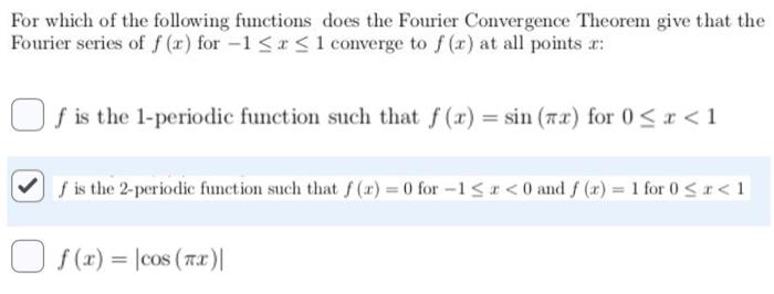 Solved For which of the following functions does the Fourier | Chegg.com