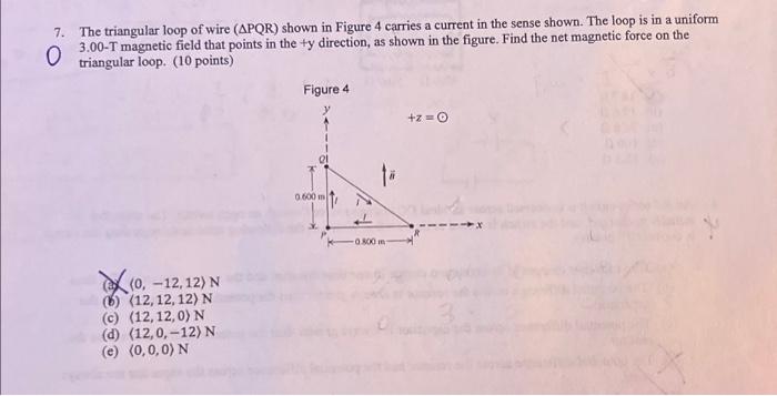 Solved 7. The triangular loop of wire ( PQR ) shown in | Chegg.com