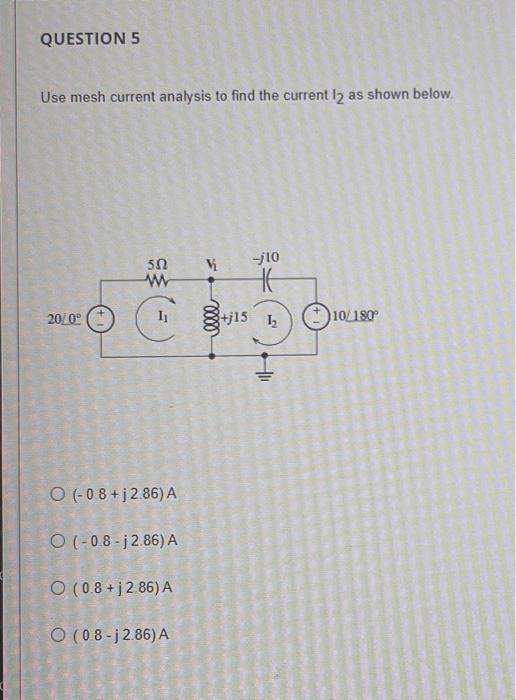 Solved Use mesh current analysis to find the current I2 as | Chegg.com