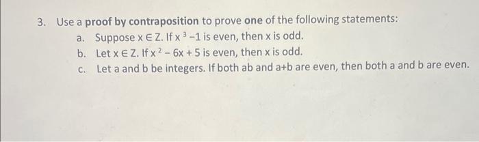 Solved 3. Use a proof by contraposition to prove one of the | Chegg.com