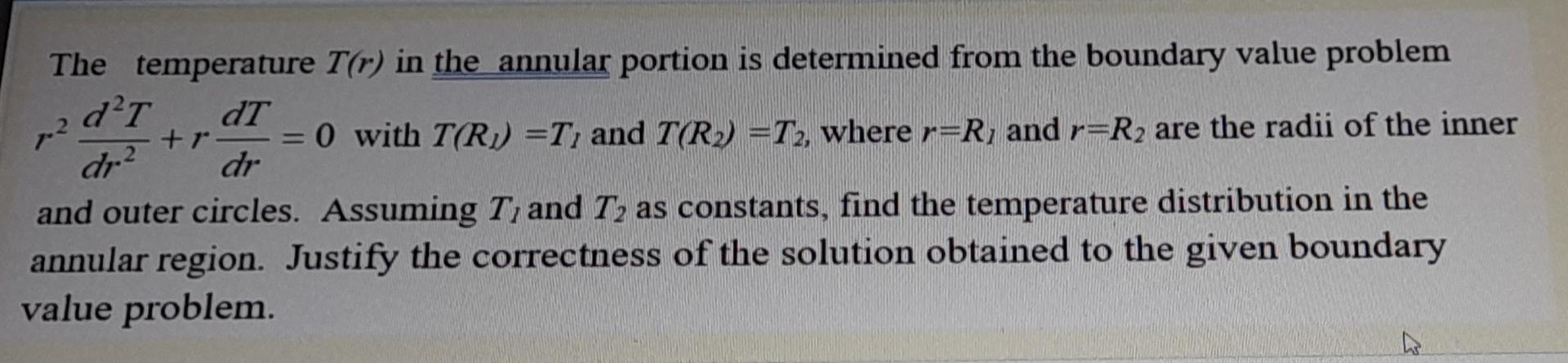 Solved 72 dr.2 The temperature T(r) in the annular portion | Chegg.com