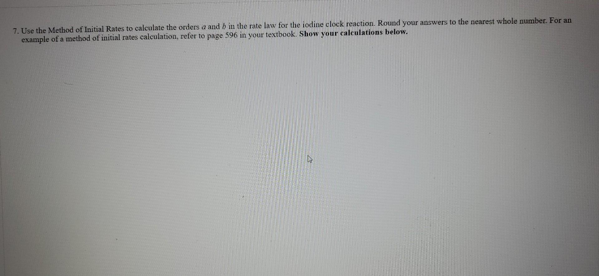 Solved 7. Use the Method of Initial Rates to calculate the | Chegg.com