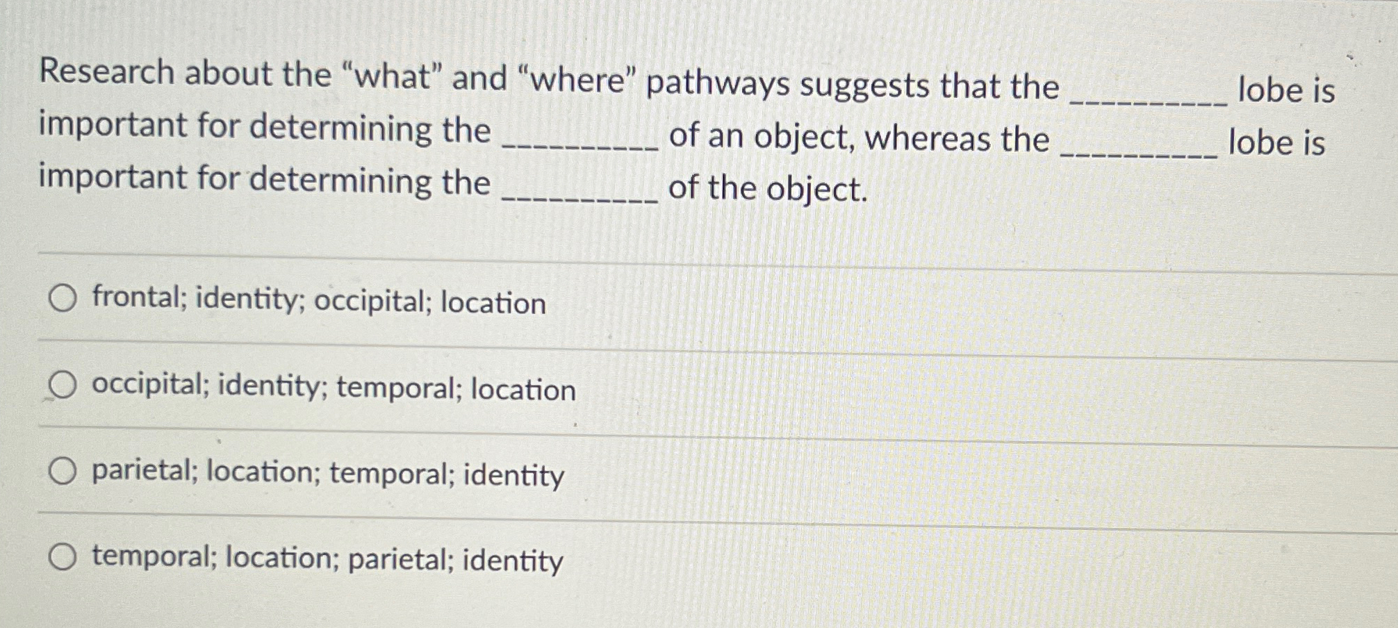 Solved Research about the "what" and "where" pathways | Chegg.com