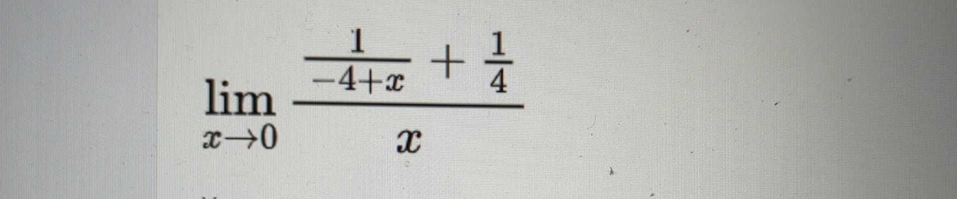 Solved limx→0x−4+x1+41 | Chegg.com