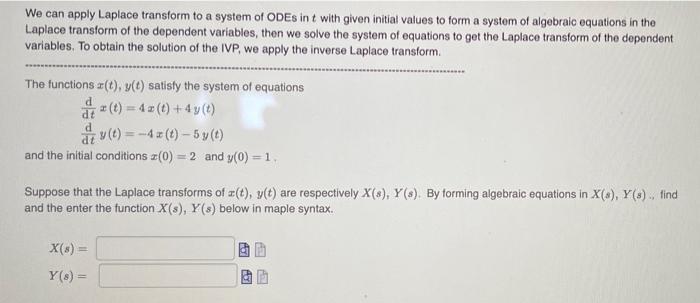 Solved We can apply Laplace transform to a system of ODEs | Chegg.com