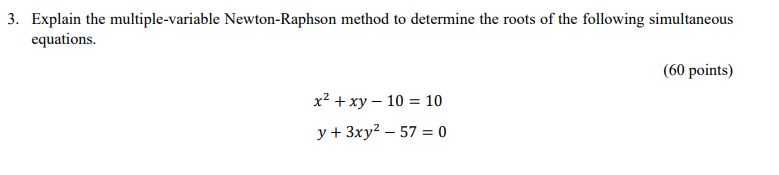 Solved Explain the multiple-variable Newton-Raphson method | Chegg.com