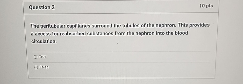 Solved Question 210ptsThe peritubular capillaries surround | Chegg.com