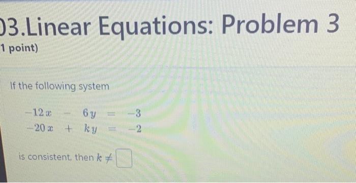 Solved 3. Linear Equations: Problem 3 1 point) If the | Chegg.com