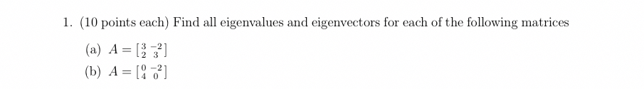 Solved (10 ﻿points each) ﻿Find all eigenvalues and | Chegg.com