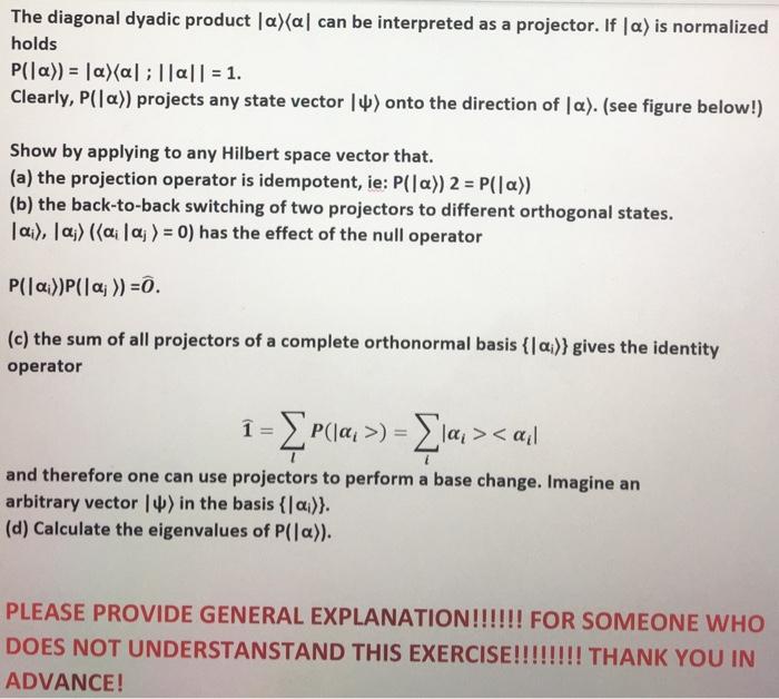 Solved The diagonal dyadic product (a)(al can be interpreted | Chegg.com