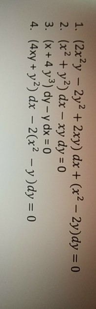 Solved 1. (2x2y - 2y2 + 2xy) dx + (x2 – 2y)dy = 0 2. (x2 + | Chegg.com
