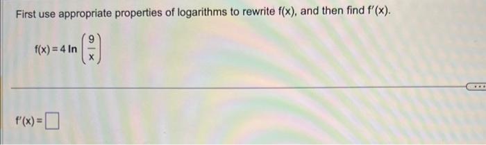 Solved First use appropriate properties of logarithms to | Chegg.com