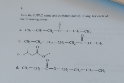 Solved Give the IUPAC name and common names, if any, for | Chegg.com
