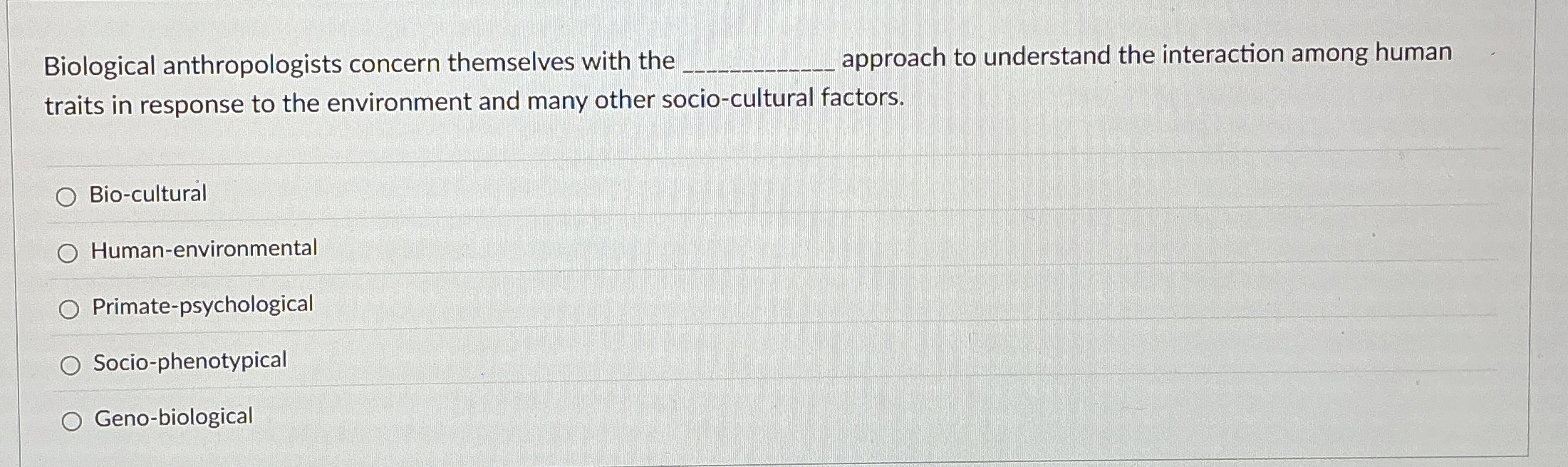 Solved Biological anthropologists concern themselves with | Chegg.com