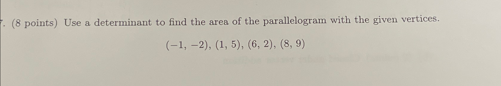 Solved (8 ﻿points) ﻿Use a determinant to find the area of | Chegg.com
