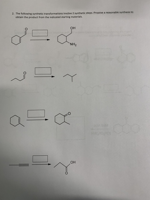 Solved 2. The following synthetic transformations involve 2 | Chegg.com