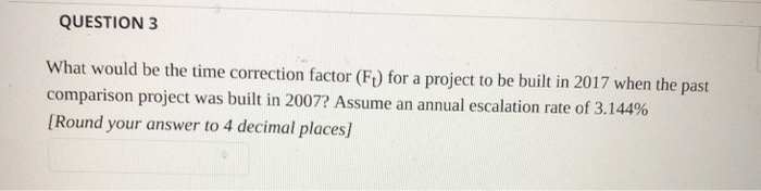Solved QUESTION 3 What would be the time correction factor | Chegg.com