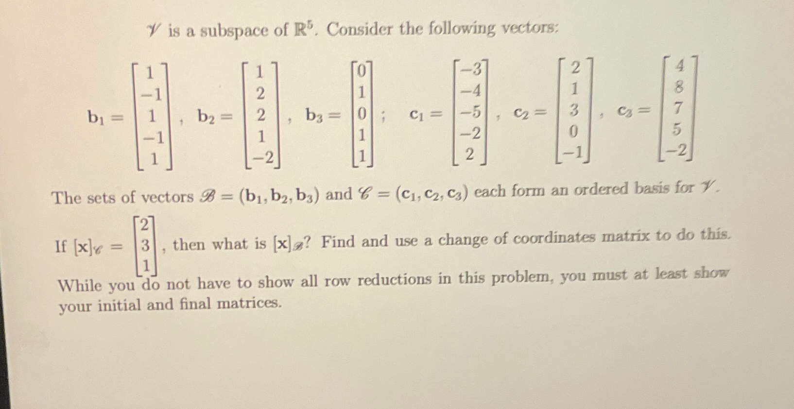 Solved V ﻿is a subspace of R5. ﻿Consider the following | Chegg.com