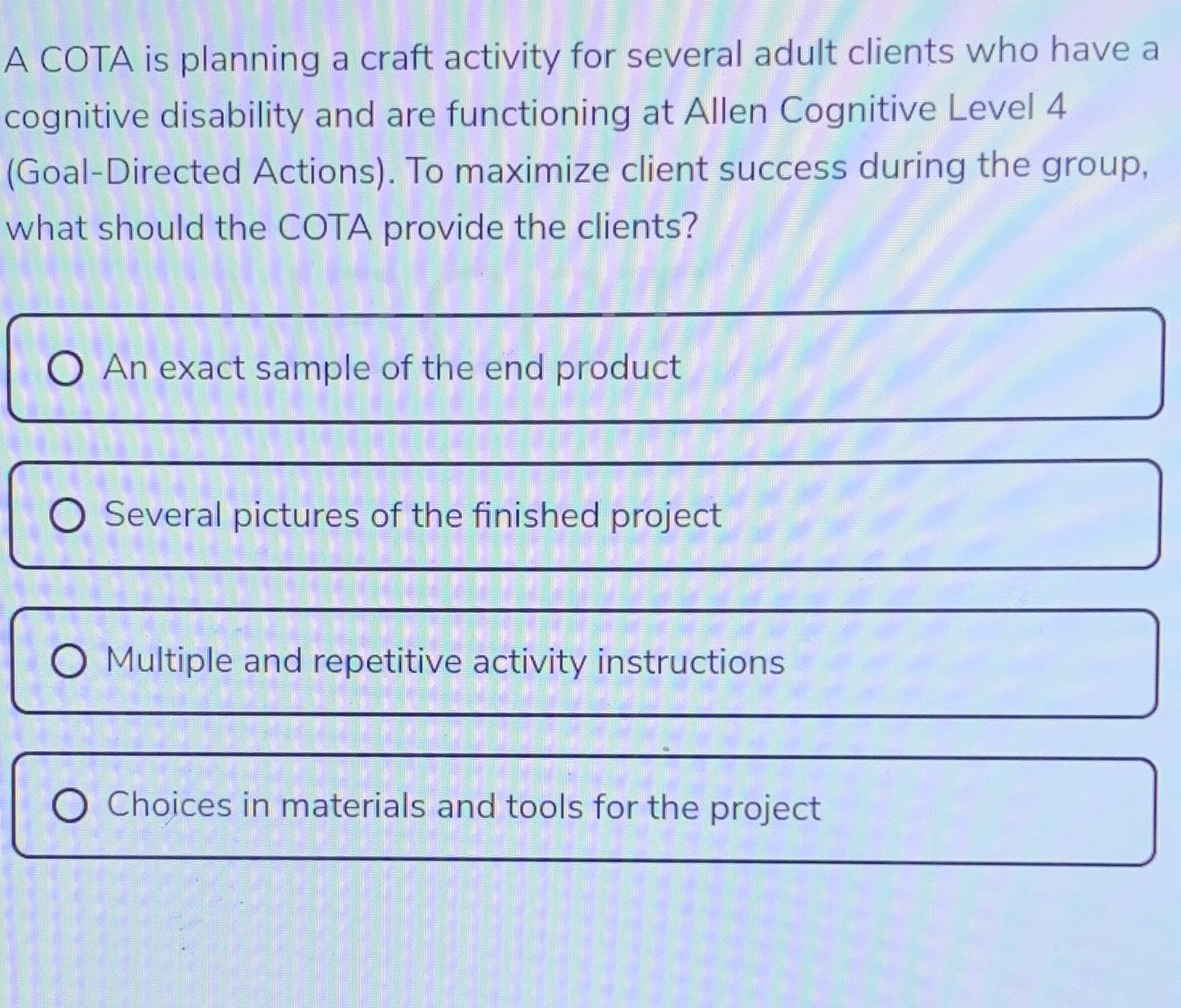Solved A COTA is planning a craft activity for several adult | Chegg.com
