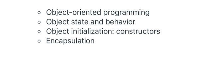 Solved Object-oriented programming O Object state and | Chegg.com