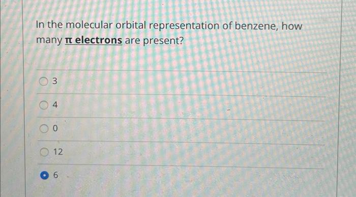 Solved In the molecular orbital representation of benzene, | Chegg.com