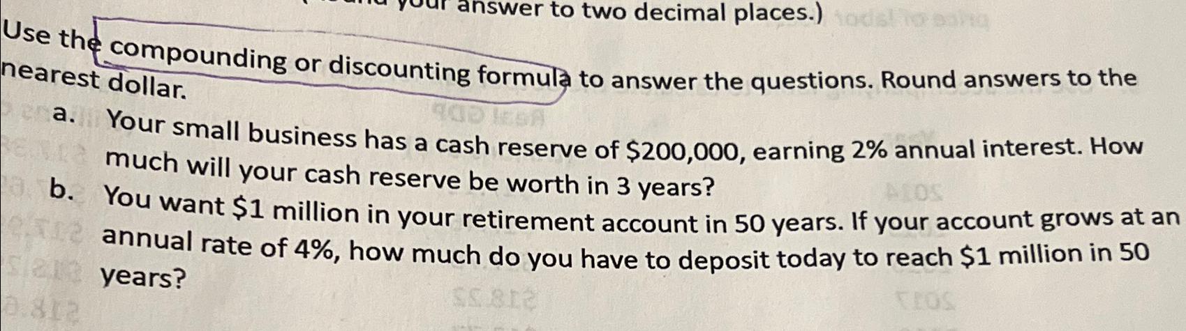 Solved Use the compounding or discounting formula to answer | Chegg.com