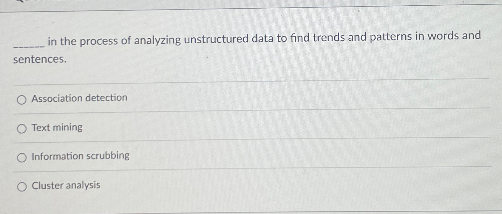 Solved in the process of analyzing unstructured data to find | Chegg.com