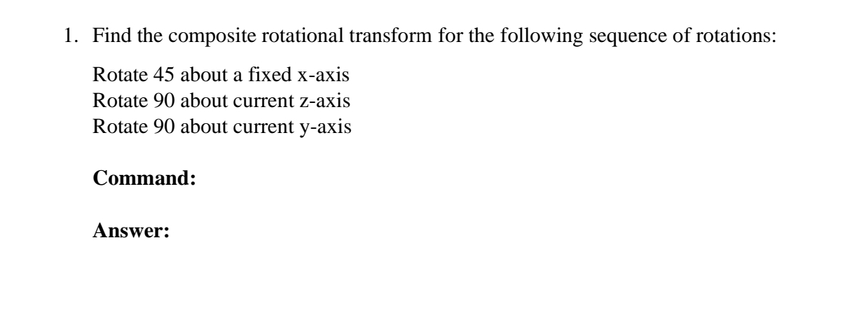 Solved Find the composite rotational transform for the | Chegg.com