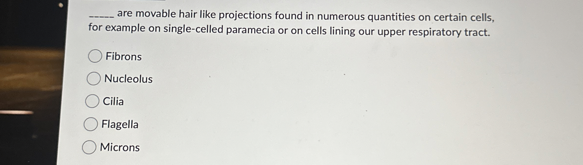 Solved ﻿are movable hair like projections found in | Chegg.com