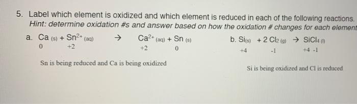 Solved 5. Label which element is oxidized and which element | Chegg.com