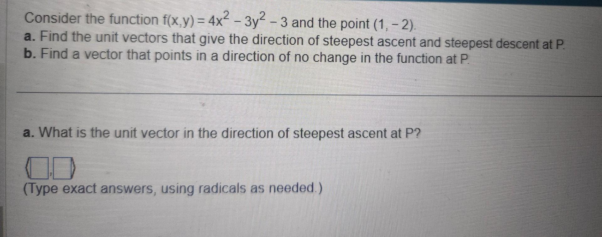 Solved Consider the function f(x,y)=4x2−3y2−3 and the point | Chegg.com