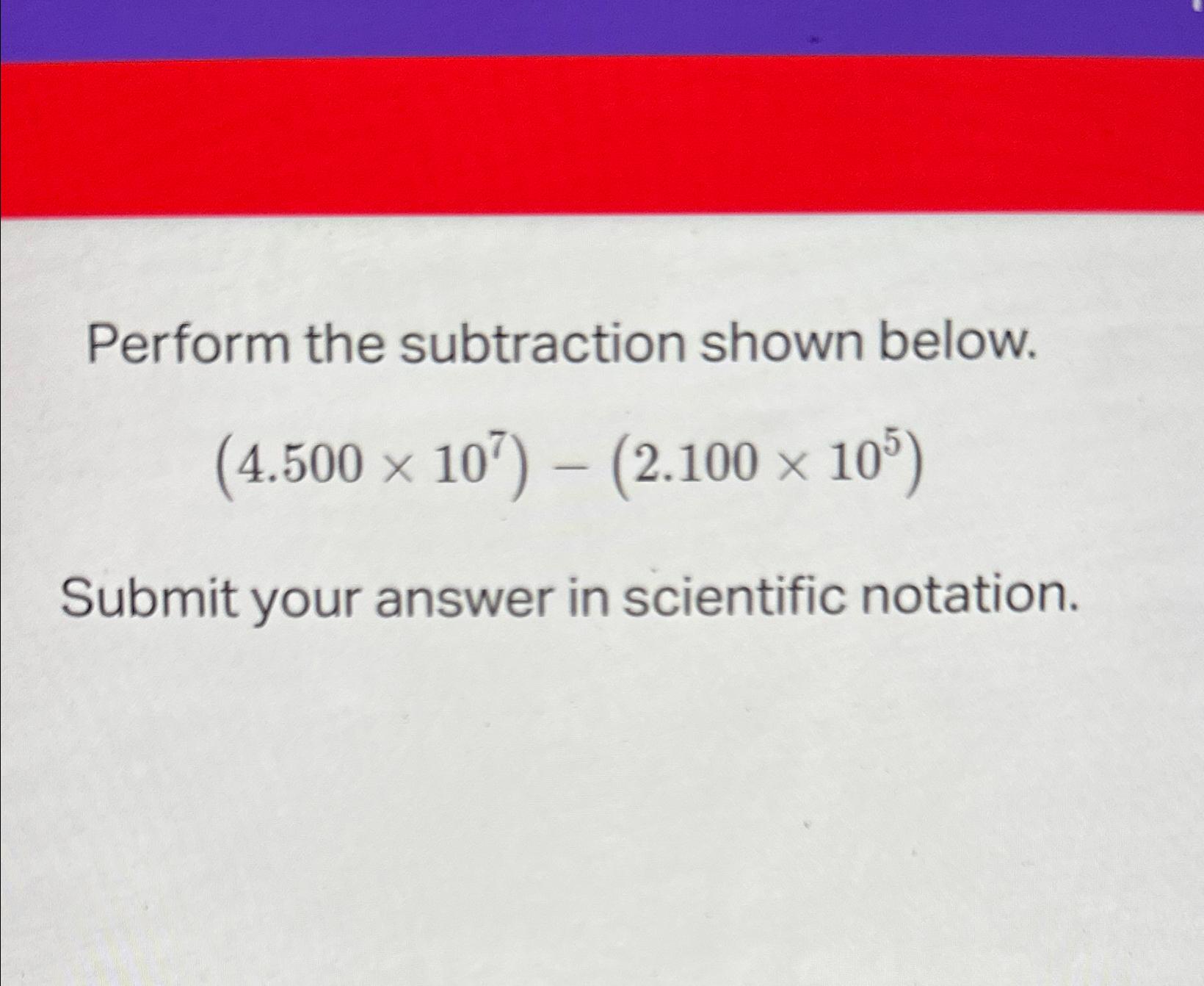 Solved Perform the subtraction shown | Chegg.com