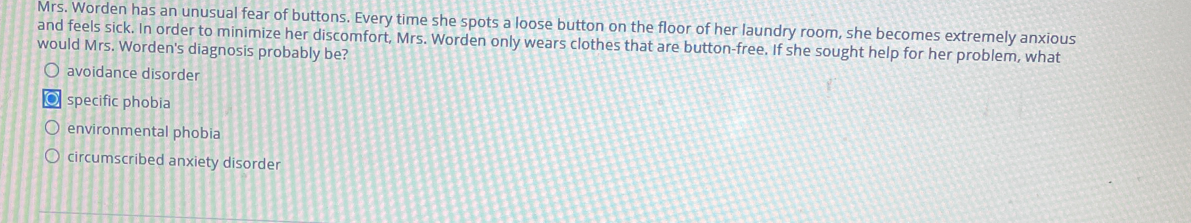 Solved Mrs. ﻿Worden has an unusual fear of buttons. Every | Chegg.com